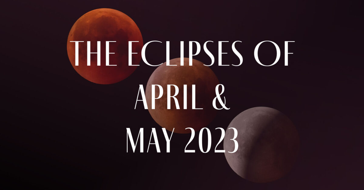 Webinar Clip — The Eclipses of April & May 2023 – Empowering Astrology