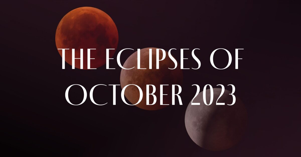 Webinar — The Eclipses of October 2023 – Empowering Astrology