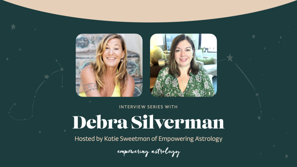 Interview: Debra Silverman, Astrologer – Empowering Astrology