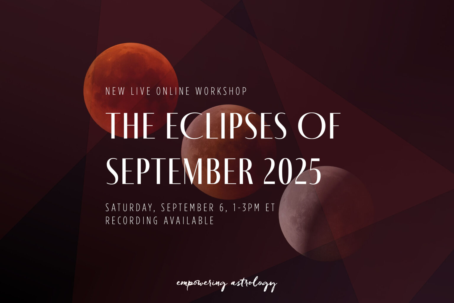 Workshop: The Eclipses of September 2025 – Empowering Astrology